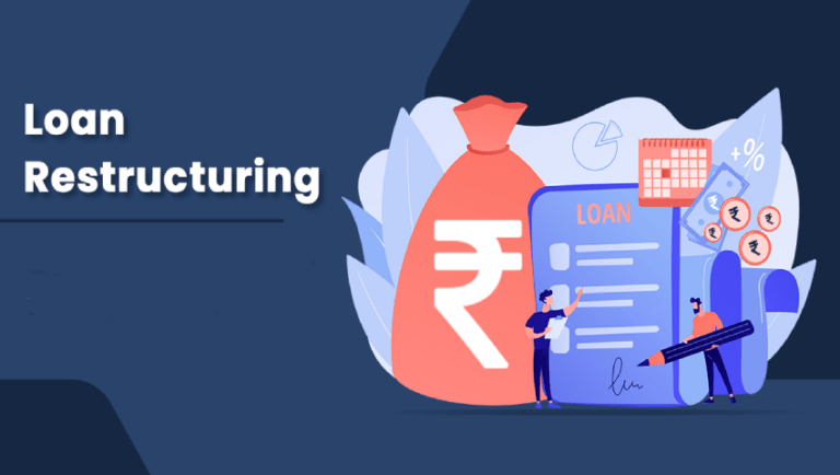 Loan Restructuring in India: A Guide to Restructuring Your Loan