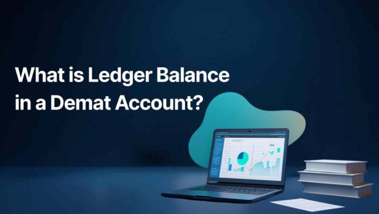 Ledger Balance in a Demat Account – What It Means & Why It Matters | My ...